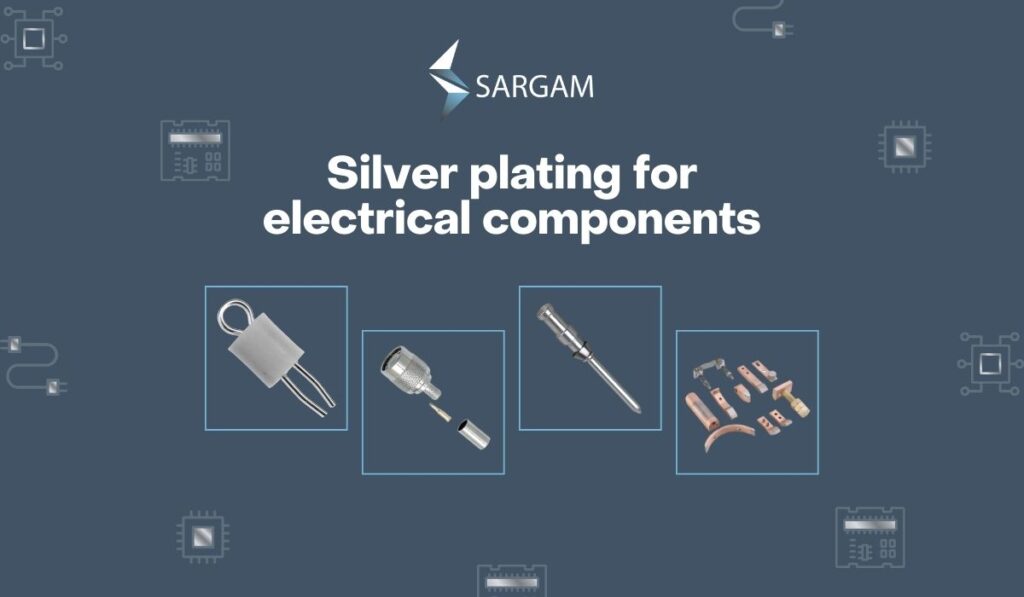 Silver plating for electrical components - Sargam Industries